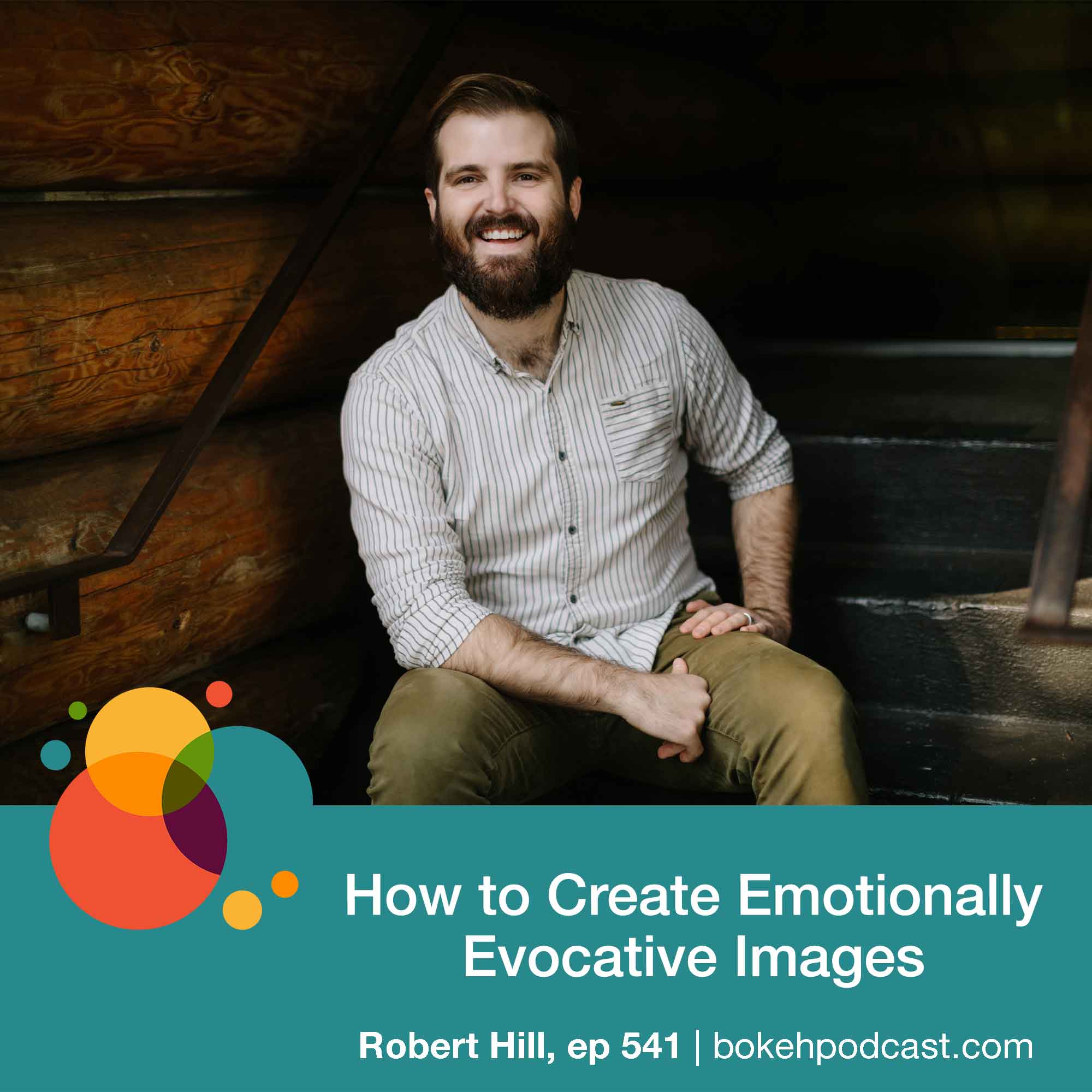 How to Create Emotionally Evocative Images | Bokeh Podcast